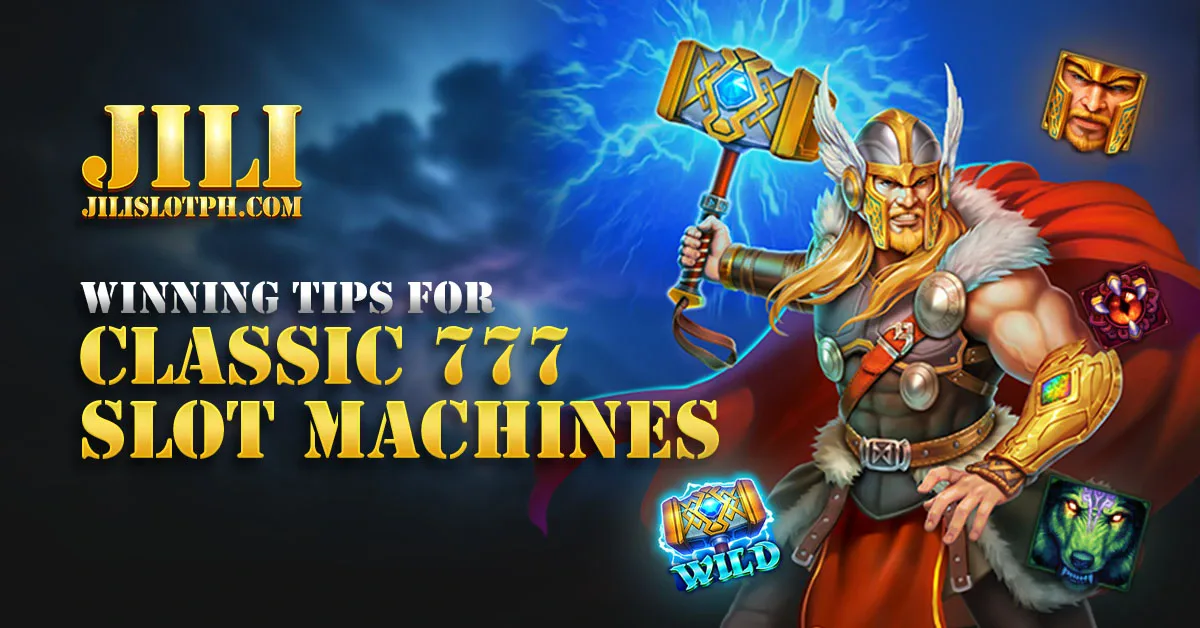 Winning Tips for Classic 777 Slot Machines - A Complete Guide - JILI ...